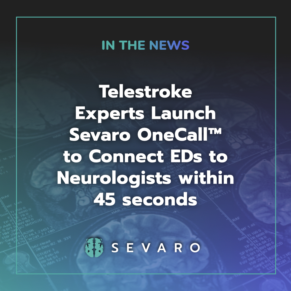 Sevaro OneCall: Transforming Stroke Care in 45 Seconds