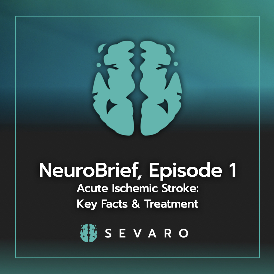 Acute Ischemic Stroke: Key Facts & Treatment | Neurobrief by Sevaro Ep ...